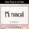 Italian Phrase of the Week: Mi manchi! (I miss you!) - Daily Italian Words