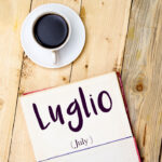 Italian Word of the Day: Luglio (July) – Daily Italian Words