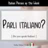 Italian Phrase: Parli italiano? (Do you speak Italian?) - Daily Italian ...