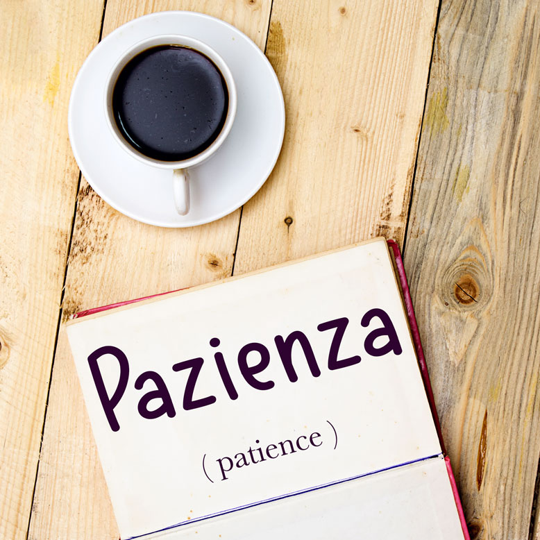 Italian Word of the Day: Pazienza (patience) - Daily Italian Words