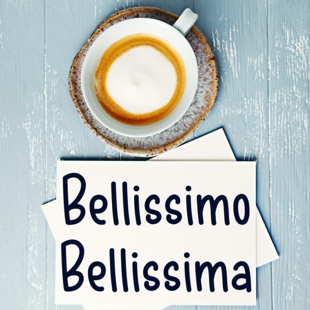 The Meaning of 'Bellissimo' and 'Bellissima' in Italian - Daily Italian ...