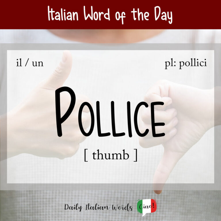 Italian Word of the Day: Pollice (thumb / inch) - Daily Italian Words
