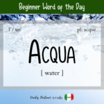 Italian Word of the Day: Acqua (water) - Daily Italian Words