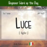 Italian Word of the Day: Luce (light) - Daily Italian Words