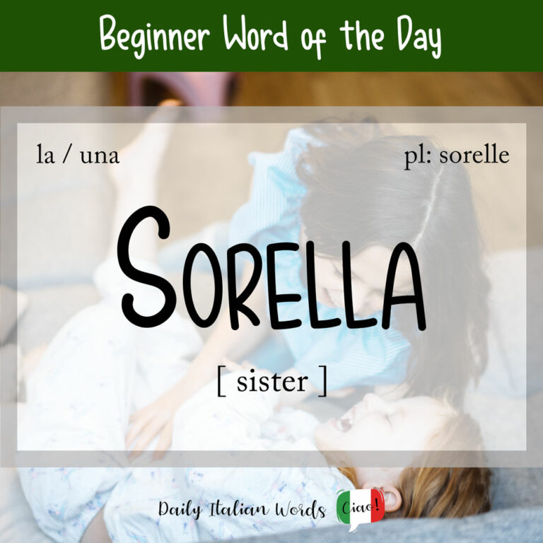 Italian Word of the Day: Sorella (sister) - Daily Italian Words