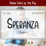 Italian Word of the Day: Speranza (hope) - Daily Italian Words