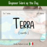 Italian Word of the Day: Terra (Earth) - Daily Italian Words