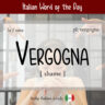 Italian Word of the Day: Vergogna (shame / disgrace) - Daily Italian Words