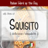 Italian Word of the Day: Squisito (delicious, exquisite) - Daily ...