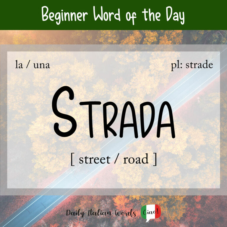 Italian Word of the Day: Strada (road, street) - Daily Italian Words