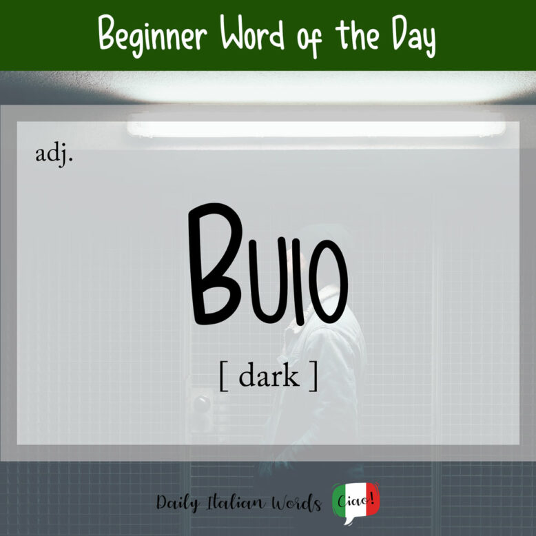 Italian Word Of The Day Buio dark Daily Italian Words Italian Word Of The Day Buio dark Daily Italian Words