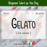 Italian Word of the Day: Gelato (ice cream) - Daily Italian Words