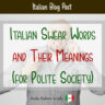 Italian Swear Words and Their Meanings (for Polite Society) - Daily ...
