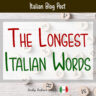 Discover the Longest Italian Words (and the Runners-up!) - Daily ...
