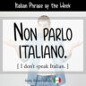 Italian Phrase: Non parlo italiano. (I don't speak Italian.) - Daily ...