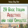 20 Basic Italian Adjectives and their Opposites - Daily Italian Words