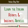 Learn the Italian Definite & Indefinite Articles - Daily Italian Words