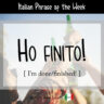 Italian Phrase: Ho finito! (I'm done!) - Daily Italian Words