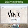Italian Word of the Day: Vento (wind) - Daily Italian Words
