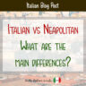 Italian vs Neapolitan - What are the differences? - Daily Italian Words