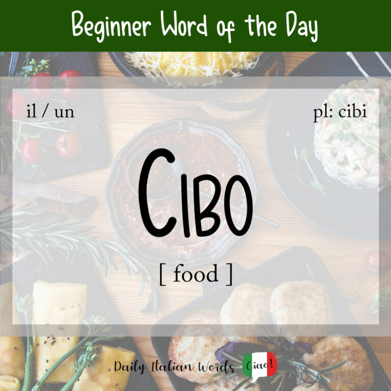 Italian Word of the Day: Cibo (food) - Daily Italian Words
