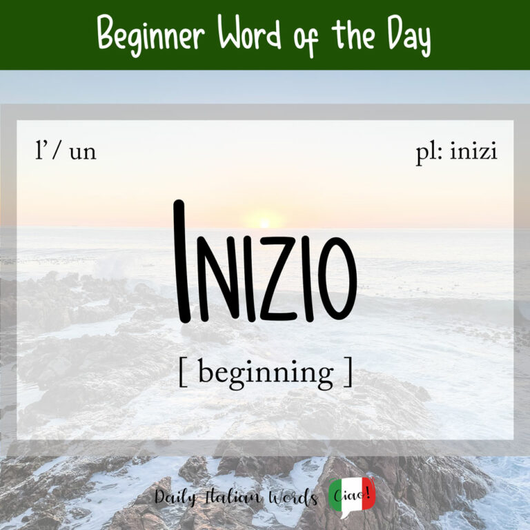 Italian Word of the Day: Inizio (beginning) - Daily Italian Words