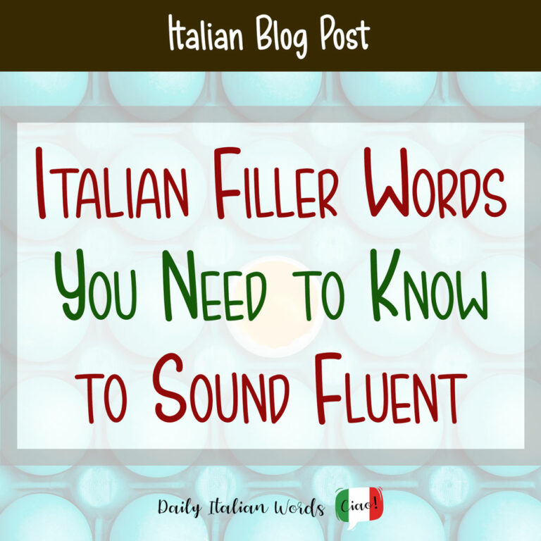 25 Italian Filler Words You Need to Know to Sound Fluent - Daily ...