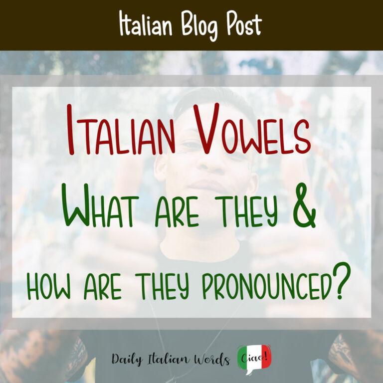 Italian Vowels - What are they and how are they pronounced? - Daily ...
