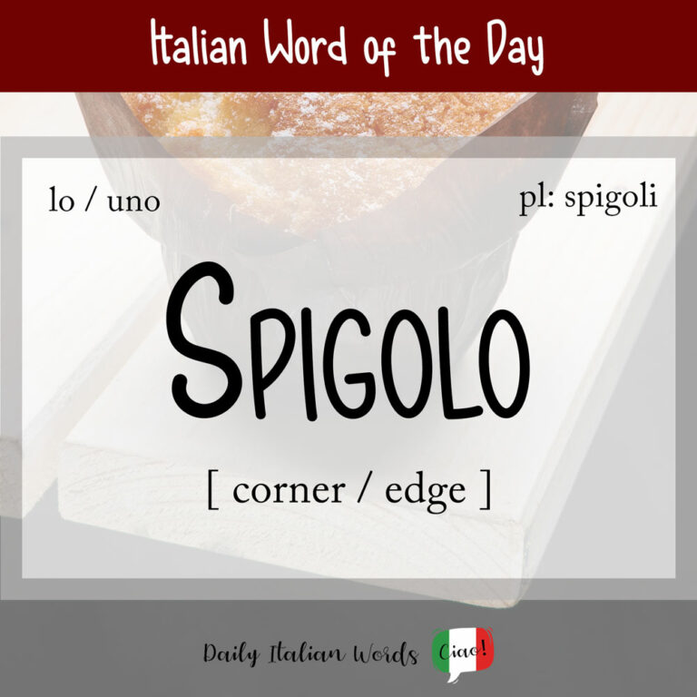 Italian Word of the Day: Spigolo (corner / edge) - Daily Italian Words