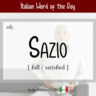 Italian Word of the Day: Sazio (full / satisfied) - Daily Italian Words
