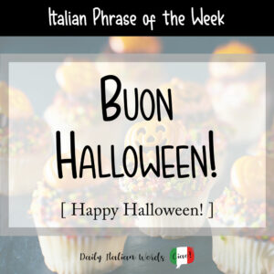 How to Say "Happy Halloween!" in Italian - Daily Italian Words