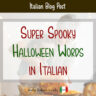 Super Spooky Halloween Words in Italian - Daily Italian Words