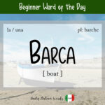 Italian Word of the Day: Barca (boat) - Daily Italian Words