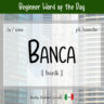 Italian Word of the Day: Banca (bank) - Daily Italian Words