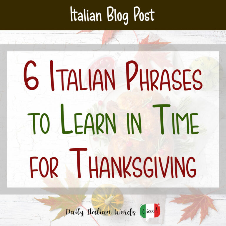 6 Italian Phrases to Learn in Time for Thanksgiving - Daily Italian Words