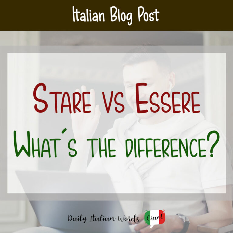 Stare vs Essere – What's the difference between these Italian verbs ...