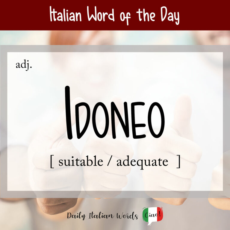 Italian Word of the Day: Idoneo (fit / suitable / adequate) - Daily ...