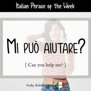 How to Say "Can you help me?" in Italian - Mi può aiutare? - Daily ...