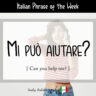 How to Say "Can you help me?" in Italian - Mi può aiutare? - Daily ...