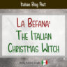 La Befana: The Italian Christmas Witch - Daily Italian Words