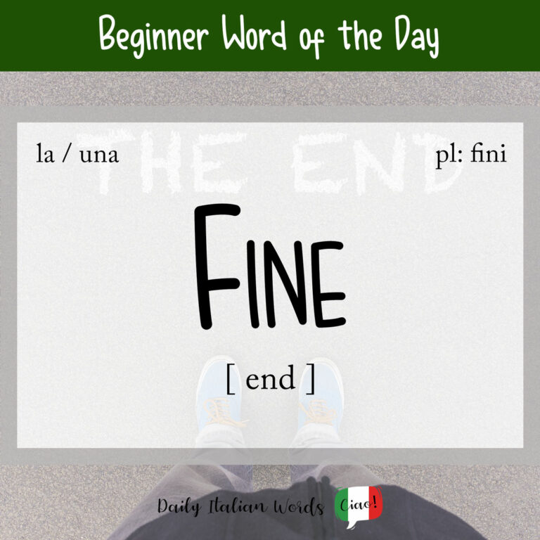 Italian Word of the Day: Fine (end) - Daily Italian Words