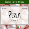 Italian Word of the Day: Perla (pearl) - Daily Italian Words