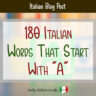 180 Important Italian Words That Start With "A" (+ 20 Popular Italian ...