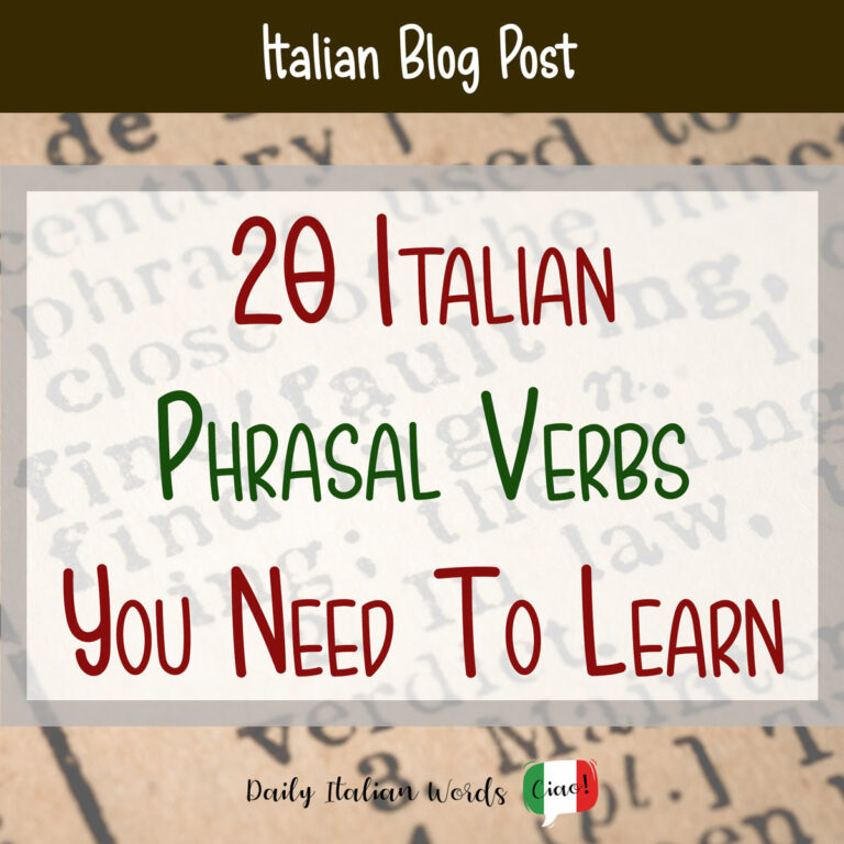 20 Italian Phrasal Verbs You Need To Learn - Daily Italian Words