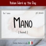 Italian Word of the Day: Mano (hand) - Daily Italian Words