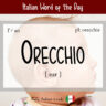 Italian Word of the Day: Orecchio (ear) - Daily Italian Words