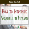 How to Introduce Yourself in Italian - Daily Italian Words