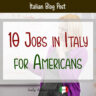 The 10 Best Jobs in Italy for Americans (and English Speakers) - Daily ...