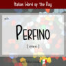 Italian Word of the Day: Perfino (even) - Daily Italian Words
