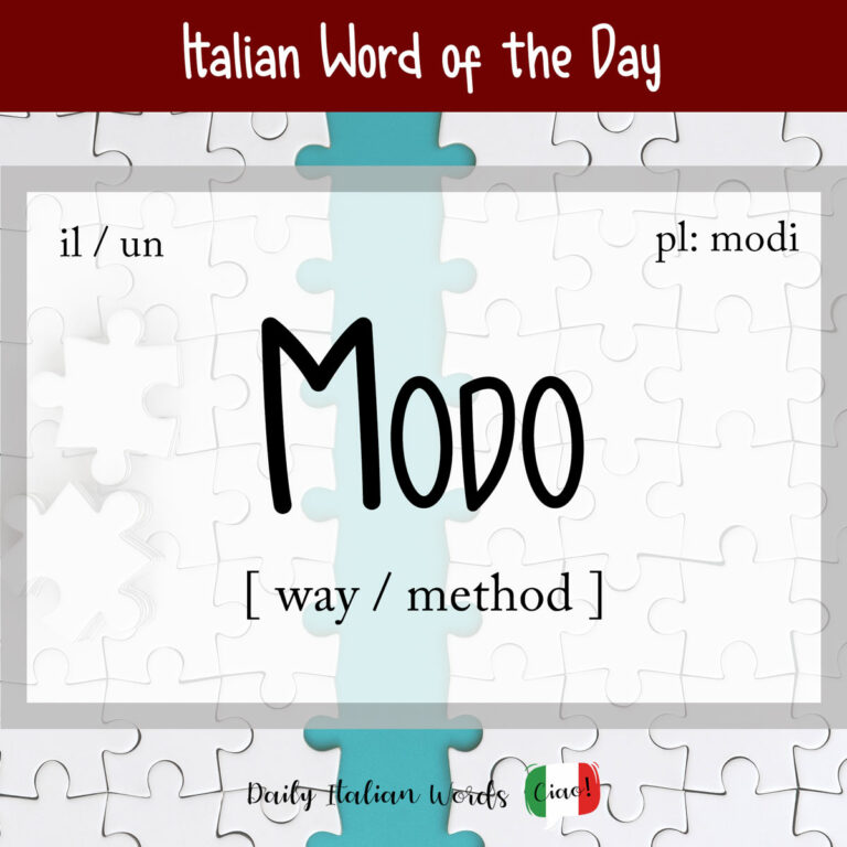 Italian Word of the Day: Modo (way / method / manner) - Daily Italian Words